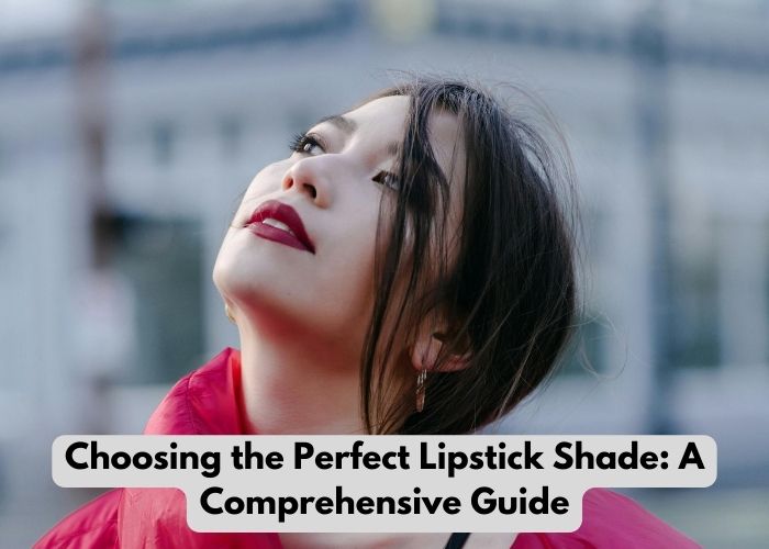 Choosing the Perfect Lipstick Shade